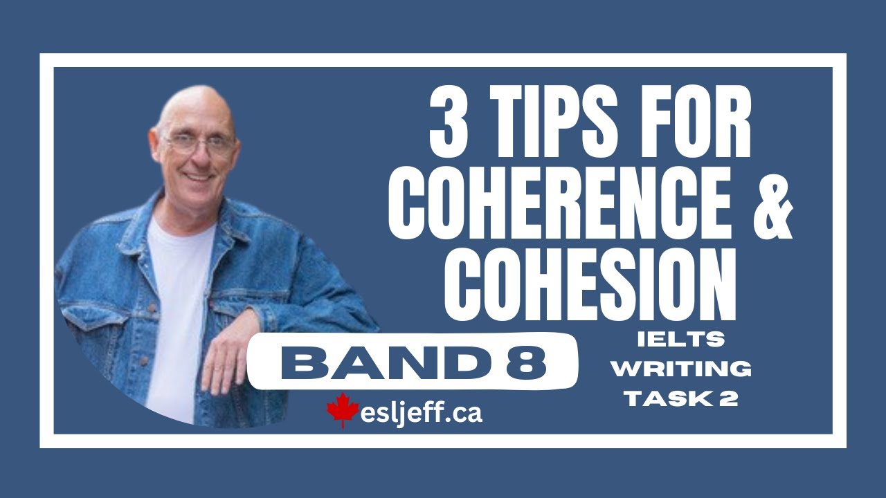 Coherence and Cohesion: How to Structure Your Essay for Band 8 in IELTS ...