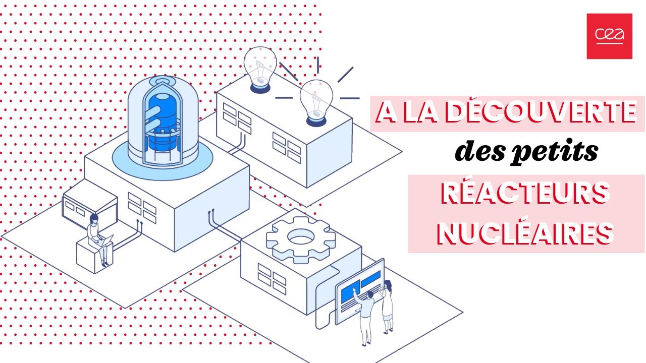 A la découverte des petits réacteurs nucléaires : les SMR et les AMR ...