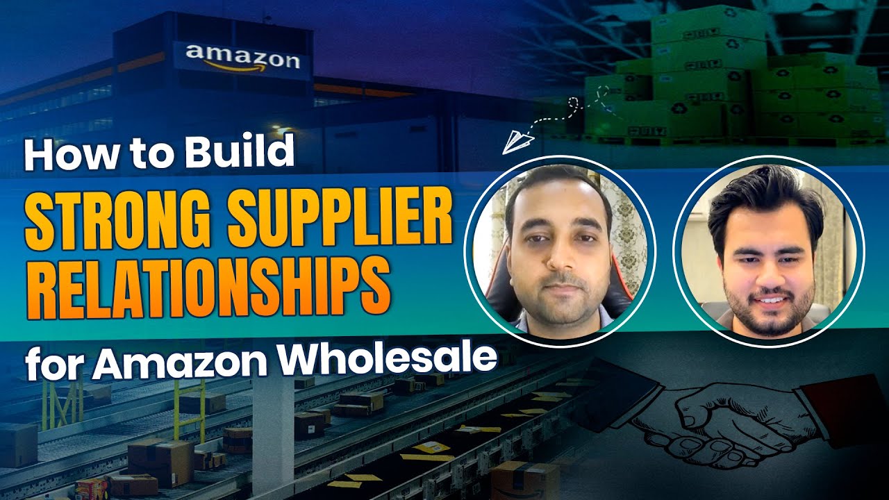 How to Build Long-Term Supplier Relationships that Scale for Amazon ...