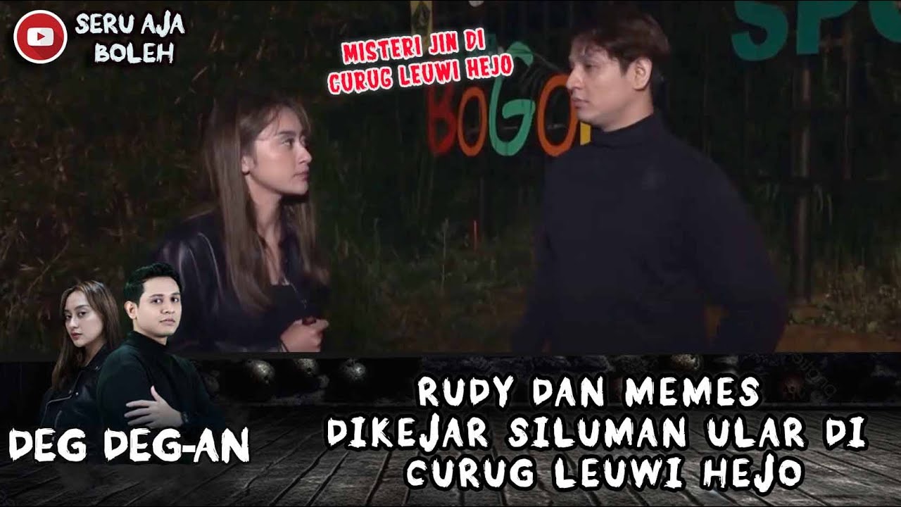 RUDY DAN MEMES DIKEJAR SILUMAN ULAR DI CURUG LEUWI HEJO - DEG DEG AN ...
