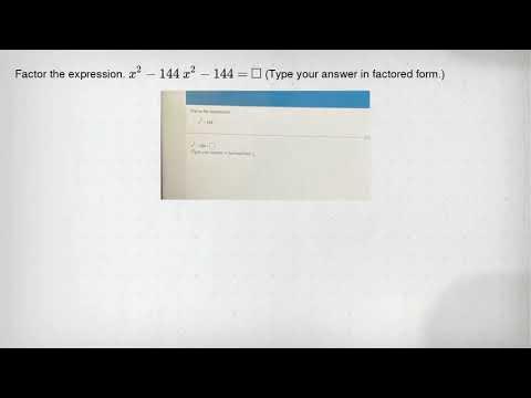 Factor the expression. x^2-144 x^2-144= square (Type your answer in factored form.) - YouTube