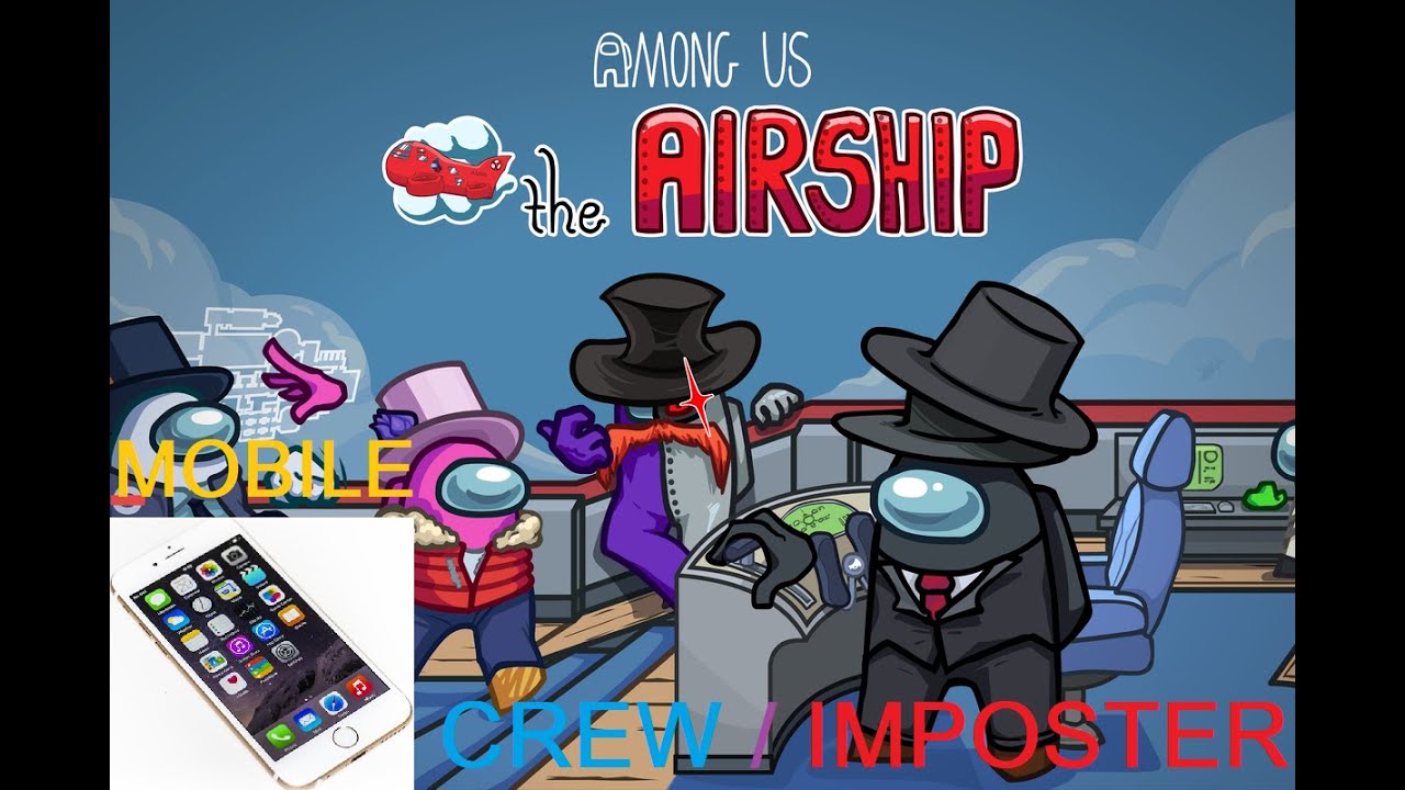 Playing Among Us new Airship map (on mobile) as a Crewmate and Imposter ...