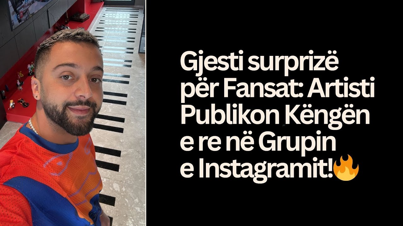Gjesti surprizë për Fansat: Artisti Publikon Këngën e re në Grupin e ...
