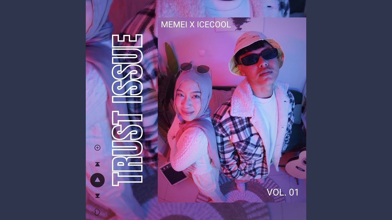 TRUST ISSUE ,Vol.1 (feat. memei) - YouTube