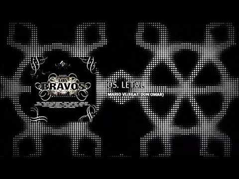 Letal (Feat. Don Omar) - Mario VI (Los Bravos)