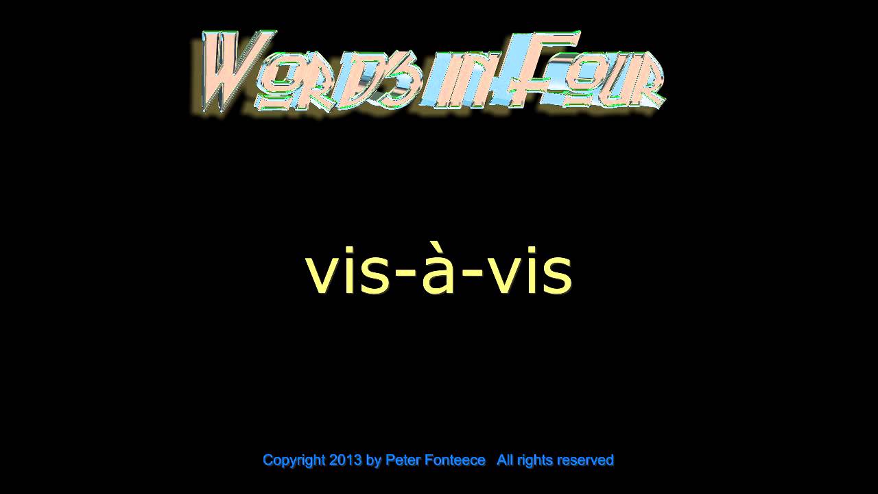 Vis-à-vis - Words in Four - YouTube