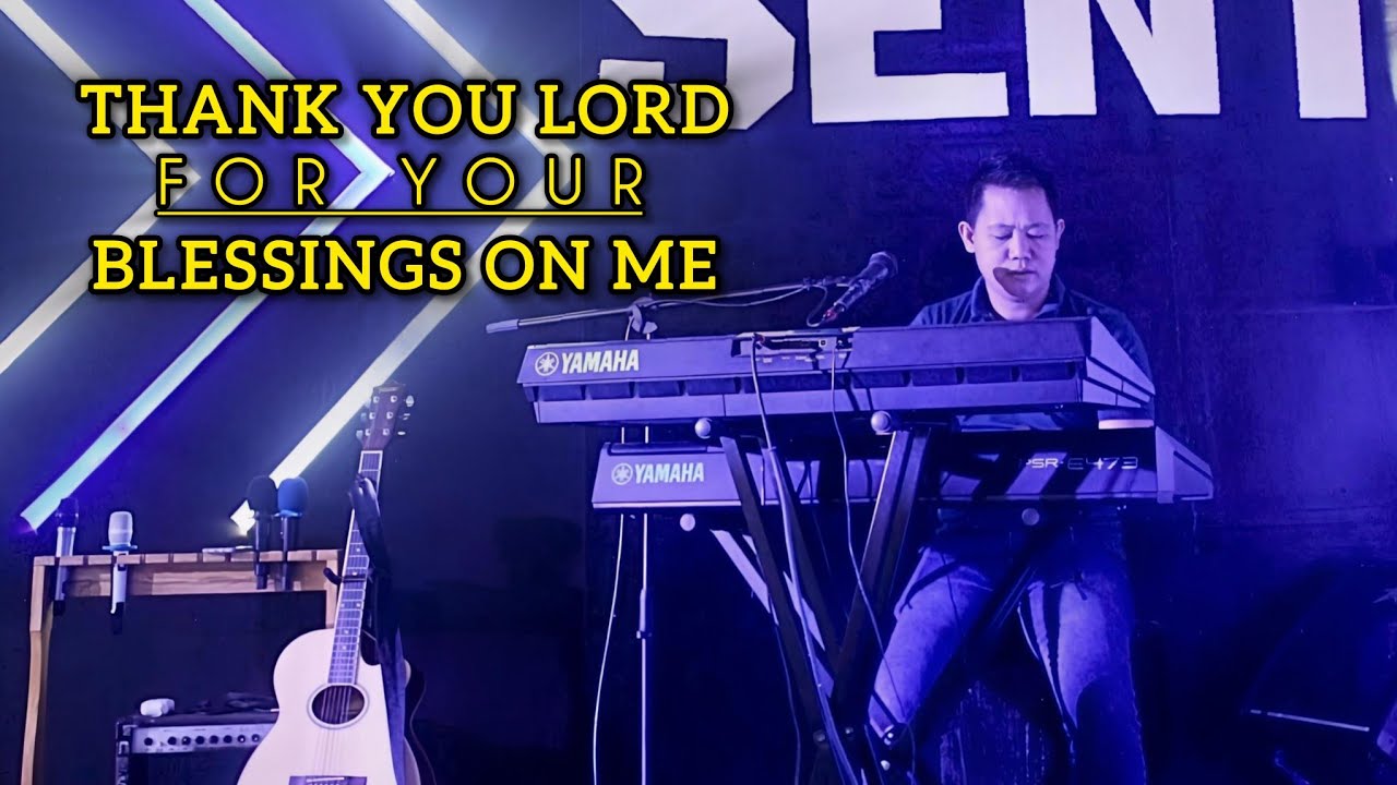 THANK YOU LORD FOR YOUR BLESSINGS ON ME Instrumental w/ Lyrics by CA ...