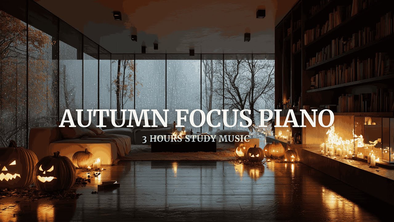 Autumn Focus Piano | 3 Hours Deep Work & Study Music with Rain and ...