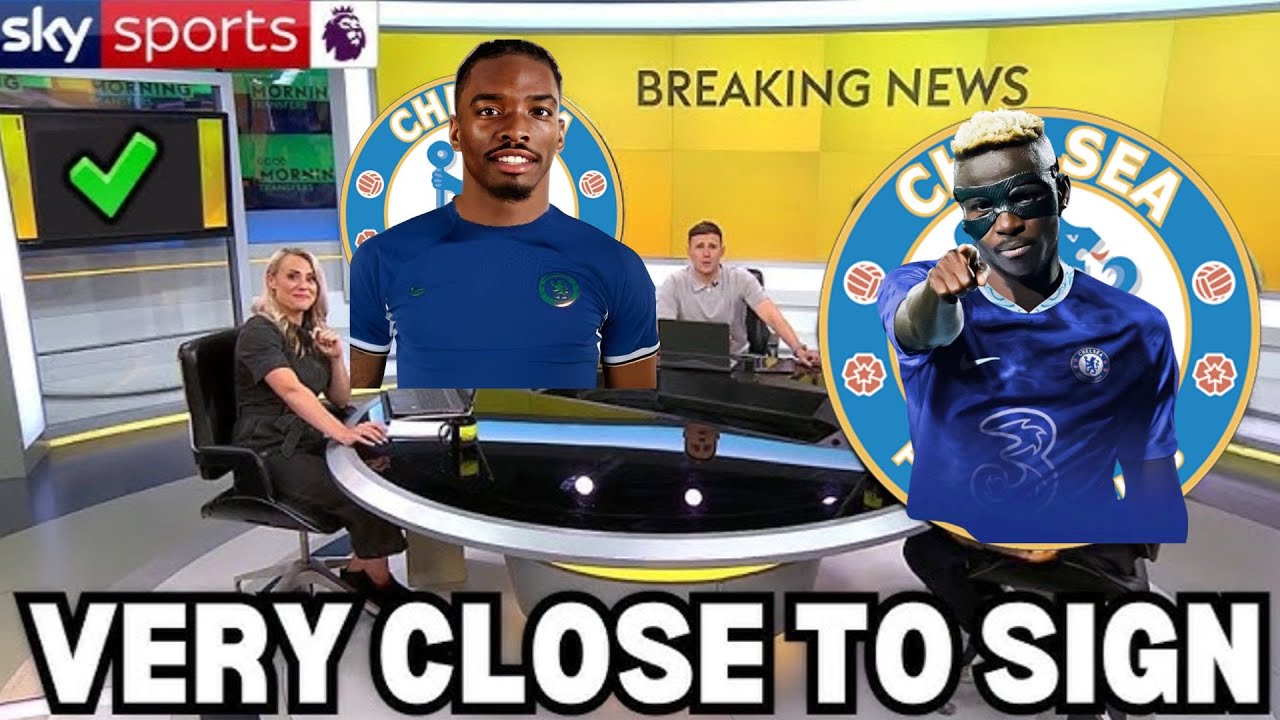 EXCLUSIVE NEWS😱TWO ATTACKING BEAST🔥WHO SHOULD CHELSEA SIGN TO BOLSTER THE BLUES ATTACK?🔥 - YouTube