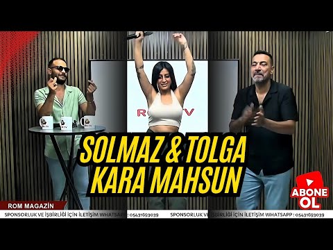 Rom Magazin'de Kara Mahsun'un Konukları Solmaz Ve Tolga Tepecik 