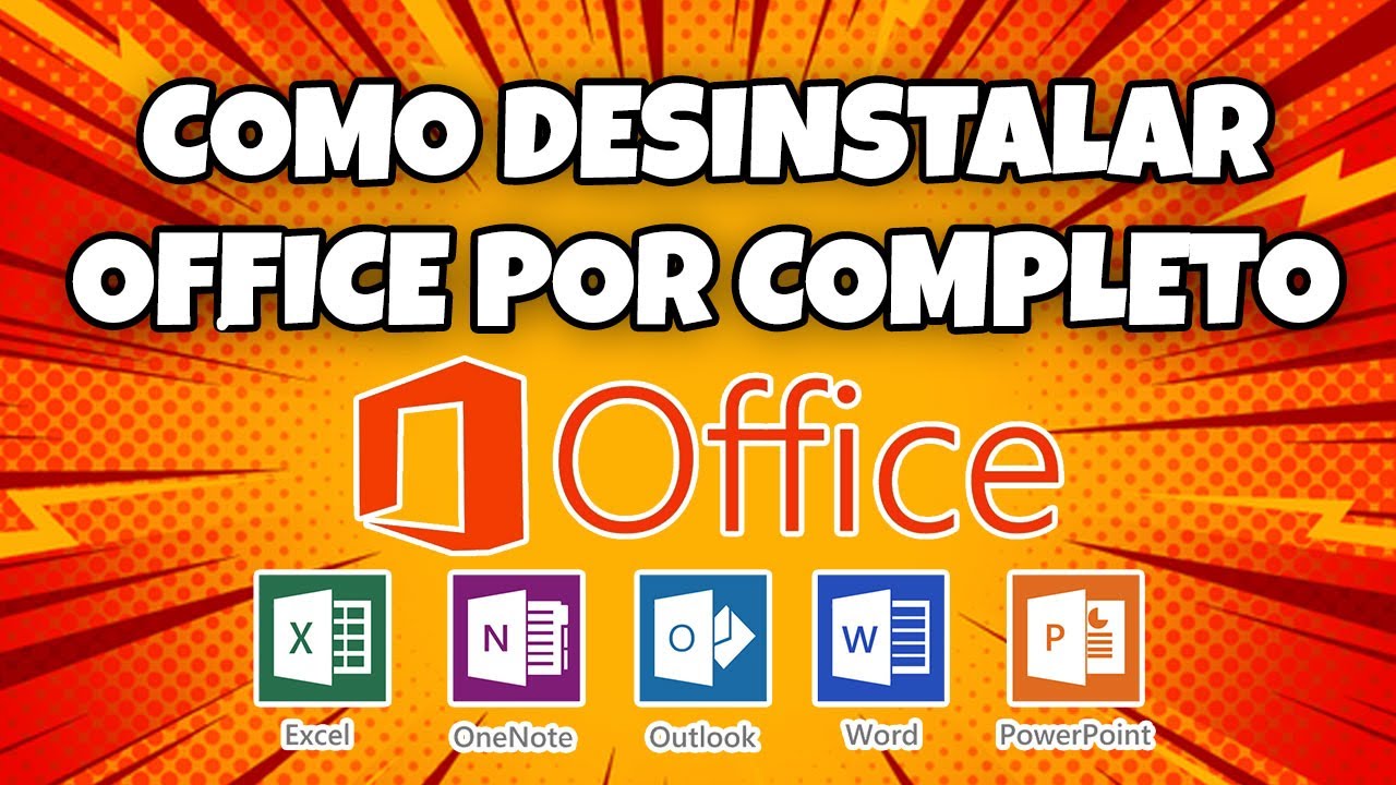 COMO DESINSTALAR OFFICE 2016, 2019, 2021, 365 POR COMPLETO ...