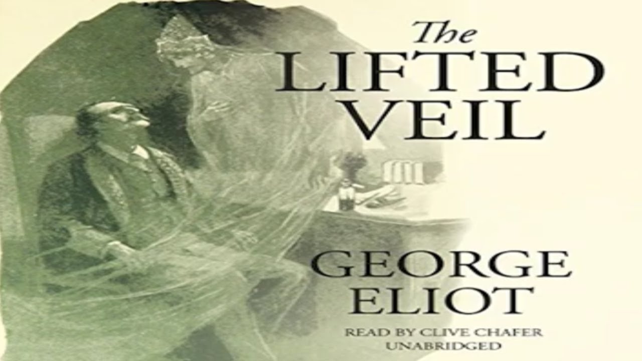 The Lifted Veil by George Eliot ~ Full Audiobook - YouTube