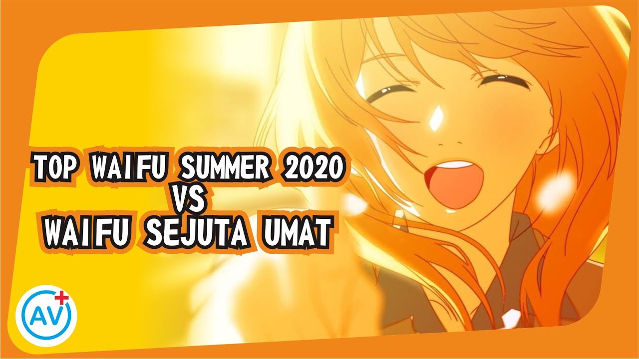 Top Waifu Summer 2020 VS Waifu SEJUTA UMAT!!! - YouTube