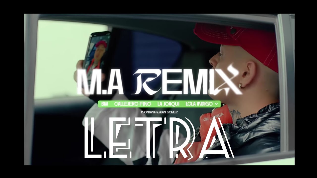 M.A (Remix) [Letra] - BM, Callejero Fino, La Joaqui, Lola Índigo ...