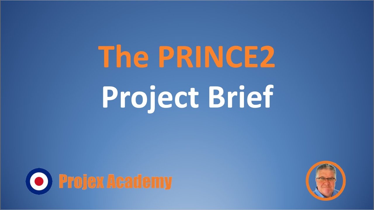 PRINCE2 2022 Project Brief YouTube PRINCE2 2022 Project Brief YouTube