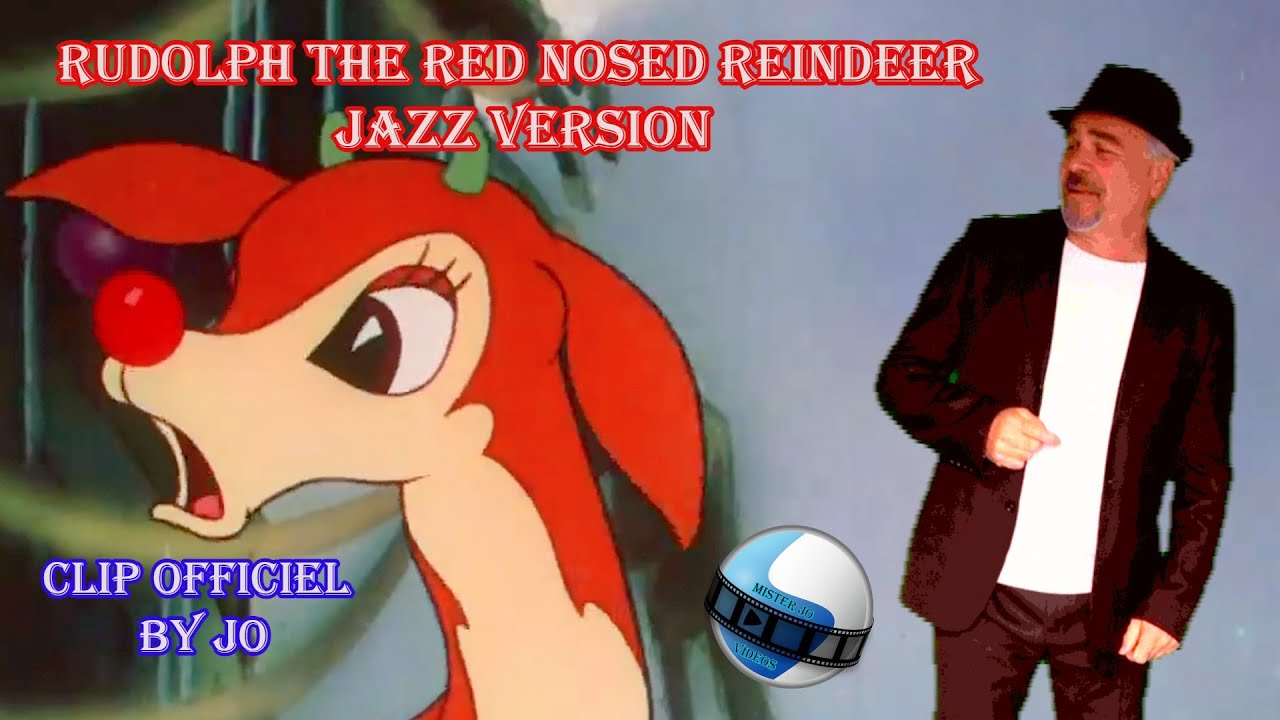 Rudolph the Red Nosed Reindeer (Jazz version) Clip Officiel By JO - YouTube
