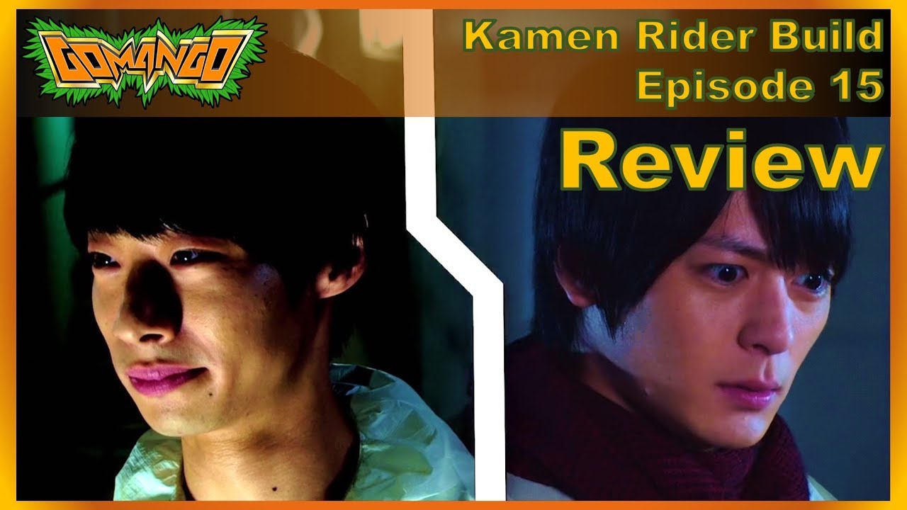 Kamen Rider Build Episode 15 Review - GMTC - YouTube