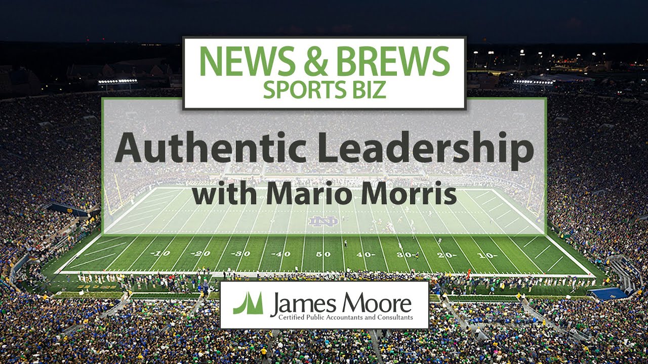 News & Brews Sports Biz: Authentic Leadership with Notre Dame's Mario ...