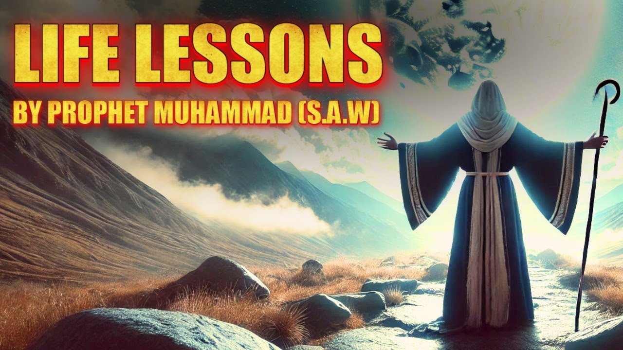 Timeless Wisdom: 20 Powerful Life Lessons from Prophet Muhammad (PBUH ...