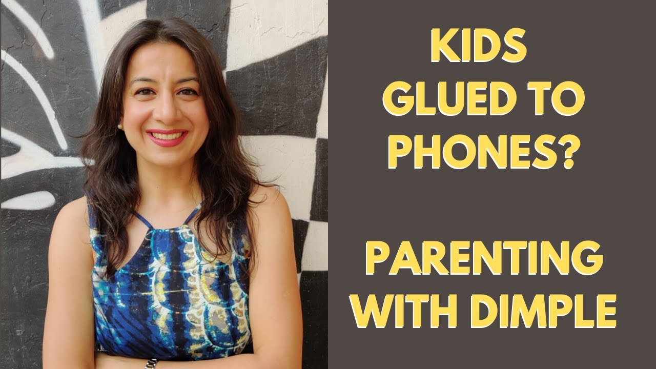 Kids Glued To Phones? || Parenting With Dimple - YouTube