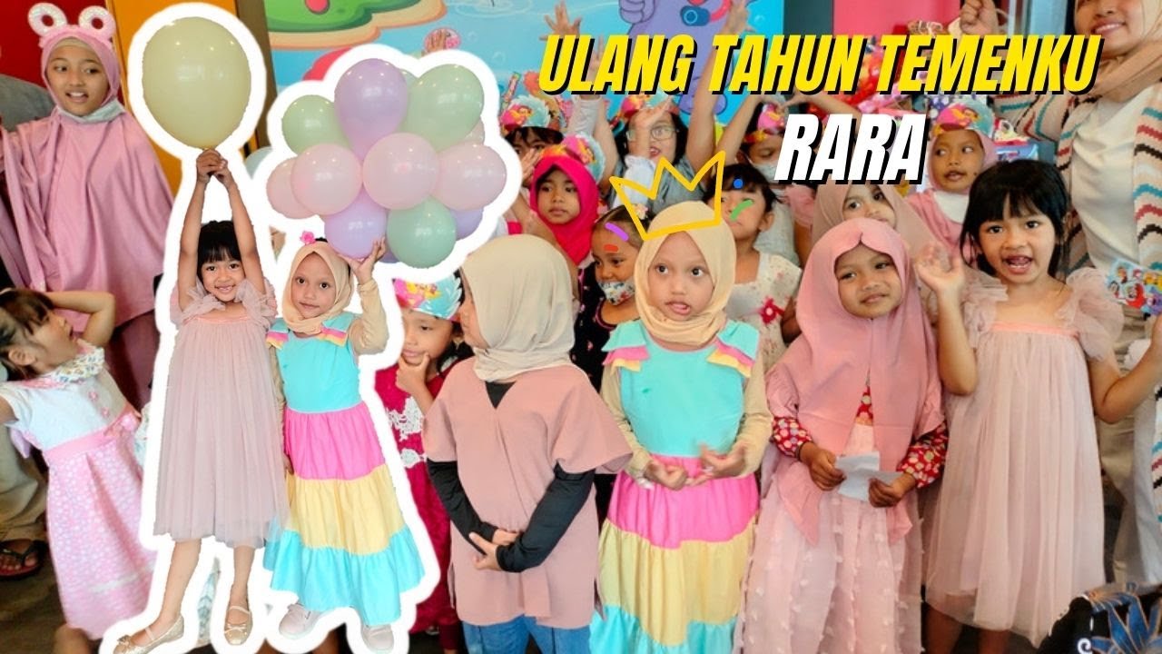 ULANG TAHUN TEMENKU RARA, RAME BANGET ADA RAKUN😱 - YouTube