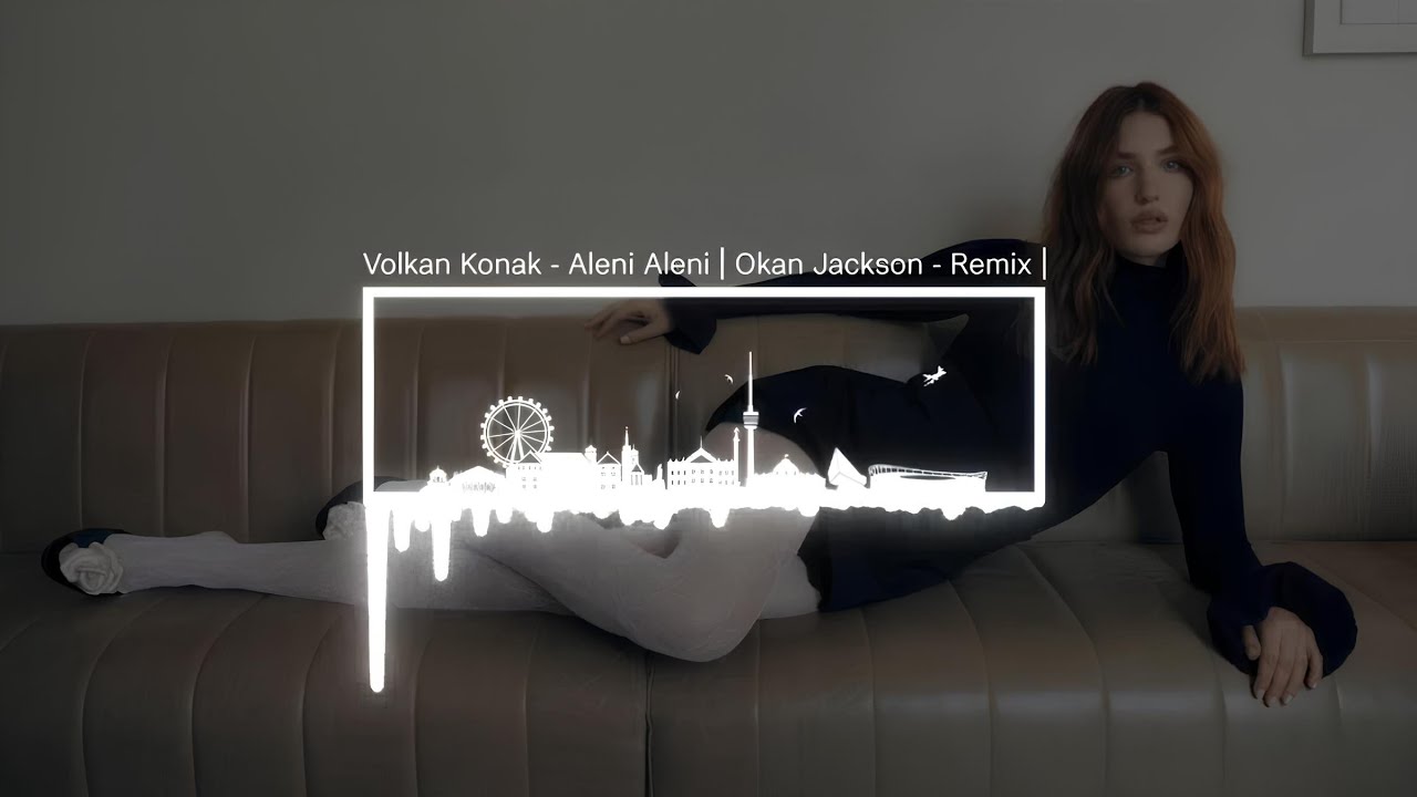 Volkan Konak - Aleni Aleni | Okan Jackson - Remix | - YouTube