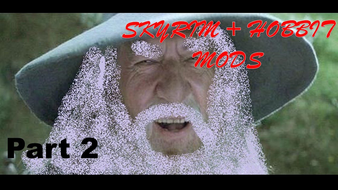 Mod Monday - Skyrim -Hobbits- Gandalf / Oakenshield - Part 2 - YouTube