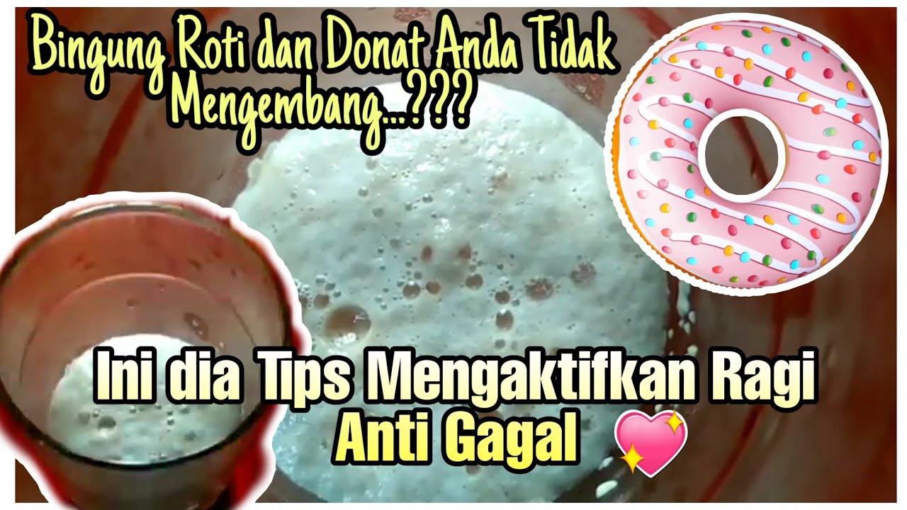 Cara Mengaktifkan Ragi Agar Roti dan Donat Tidak Gagal Mengembang - YouTube