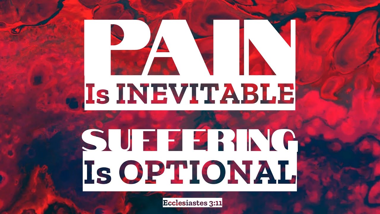 Pain is Inevitable Suffering is Optional - YouTube