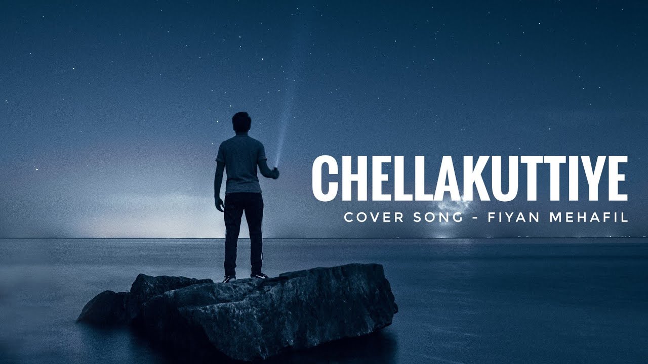 Chellakuttiye [ Cover Song By Fiyan Mehafil ] AVASTHA || Srinish ...