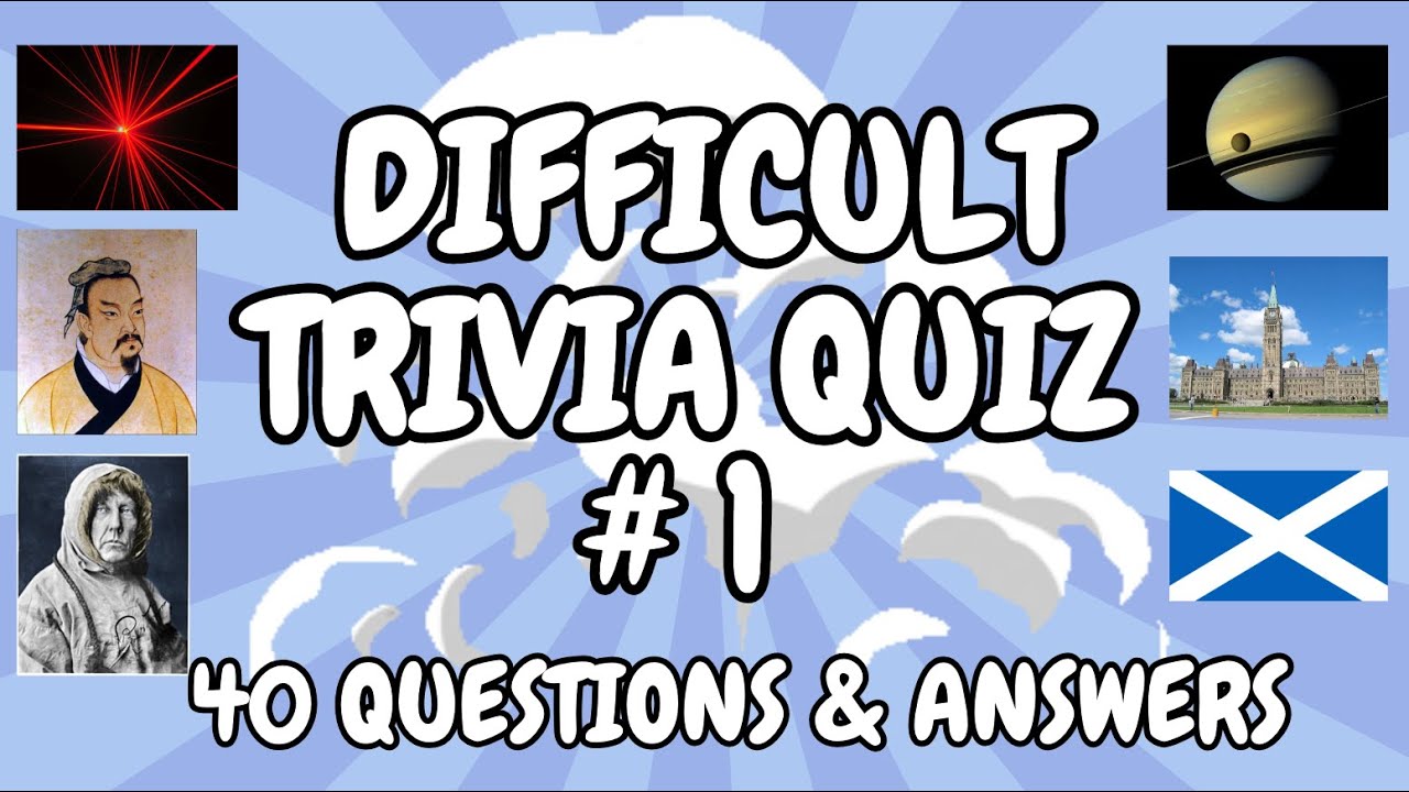 40 Difficult Trivia Questions for Geniuses! - YouTube