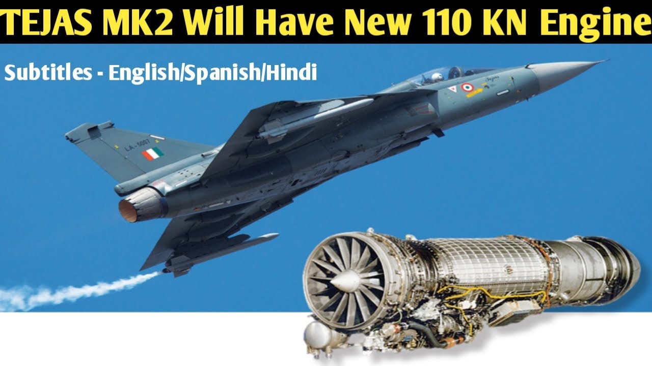 tejas MK2 new engine | Tejas MK2 Will Have New 110 Kn Thrust Engine - YouTube