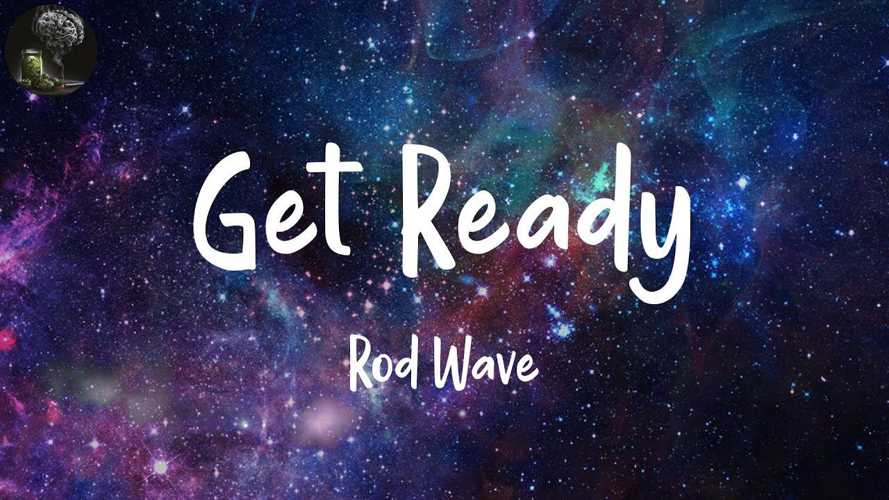 Get Ready (Lyrics) - Rod Wave - YouTube