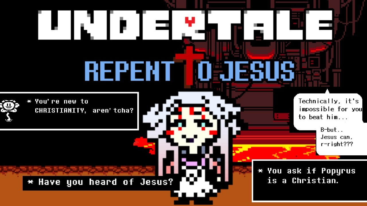 UNDERTALE REPENT TO JESUS (full playthrough) - YouTube