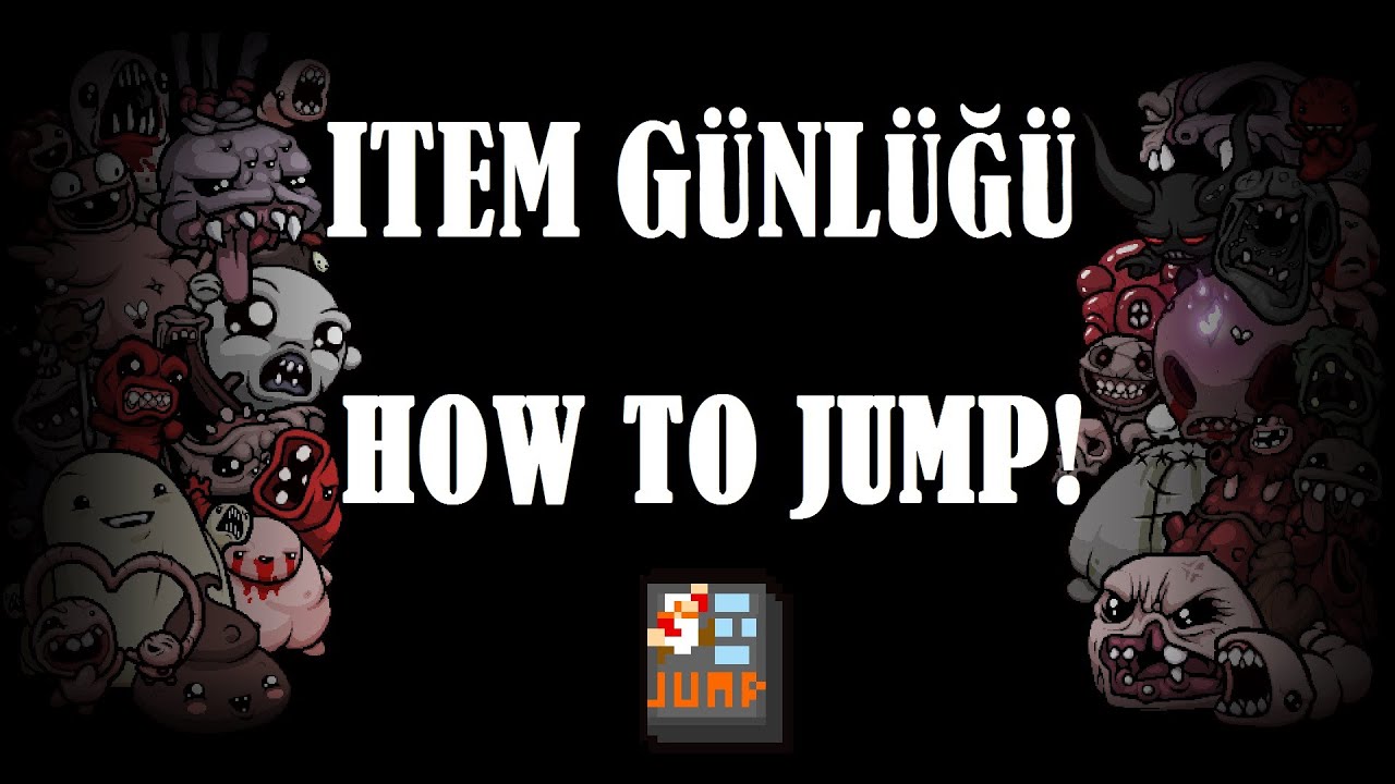 The Binding of Isaac: Rebirth: Item Günlüğü 9: How To Jump! - YouTube