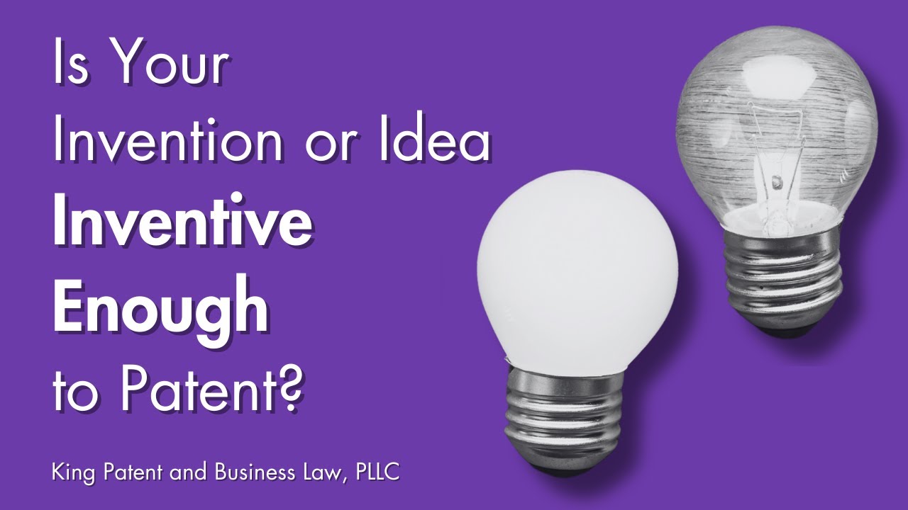 Is Your Invention or Idea Inventive Enough to Patent? - YouTube