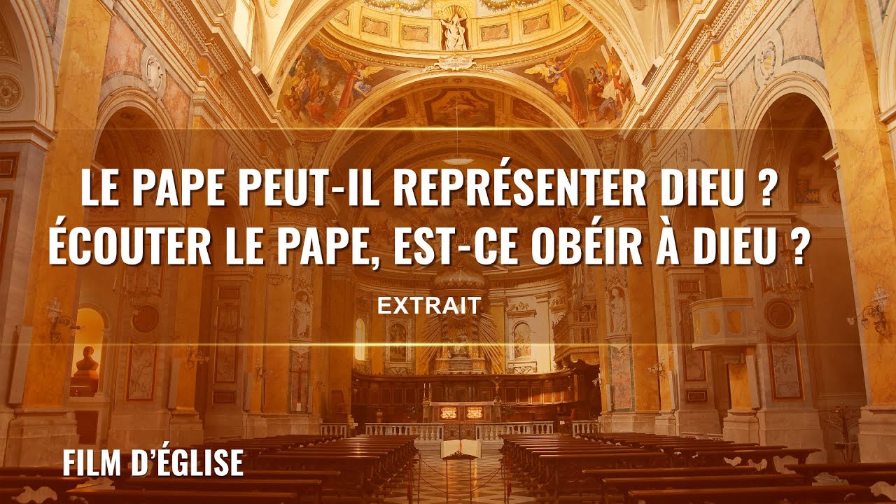 Film chrétien – Le pape peut-il représenter Dieu ? Écouter le pape, est ...
