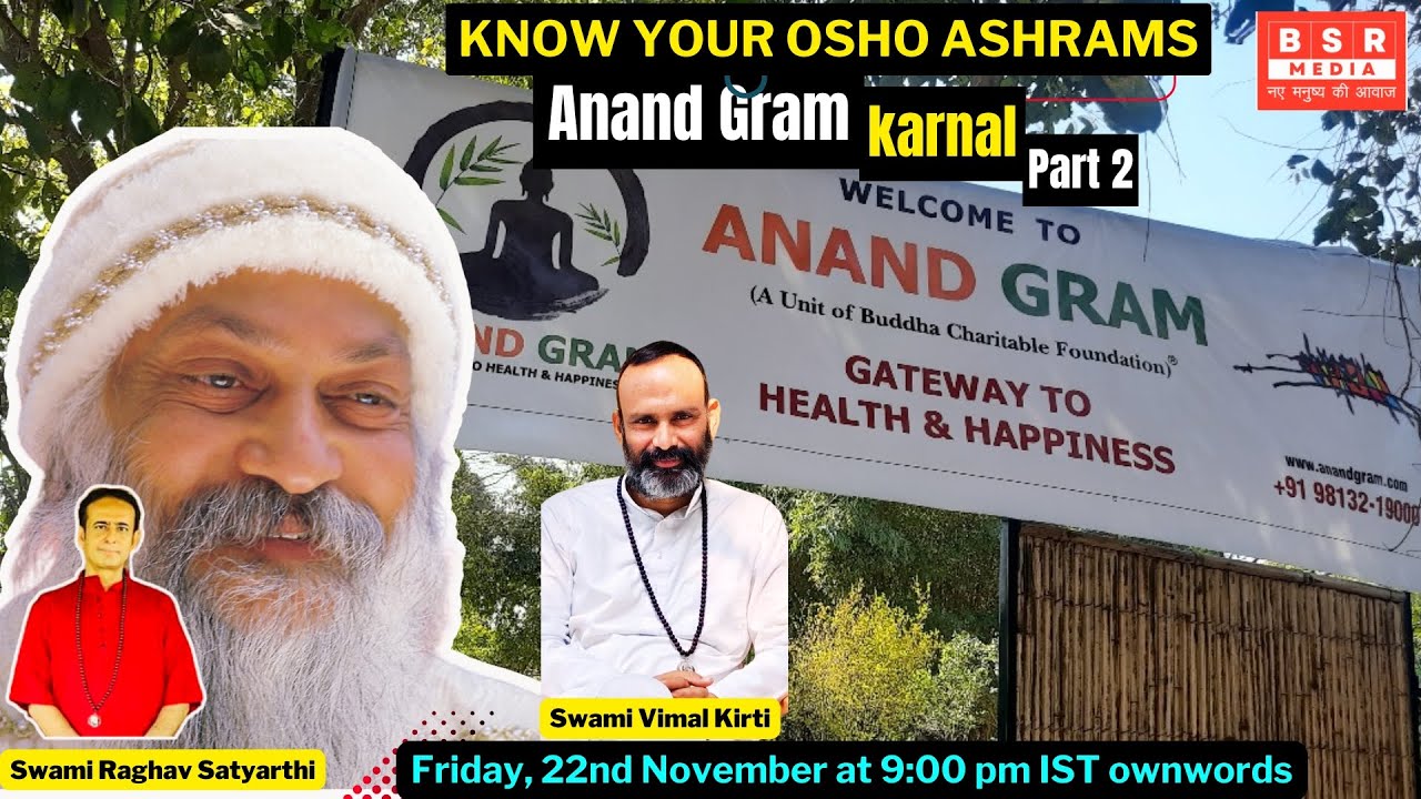 Know About Your Osho Ashrams |Anand Gram Karnal - Part 2 | Swami Vimal ...