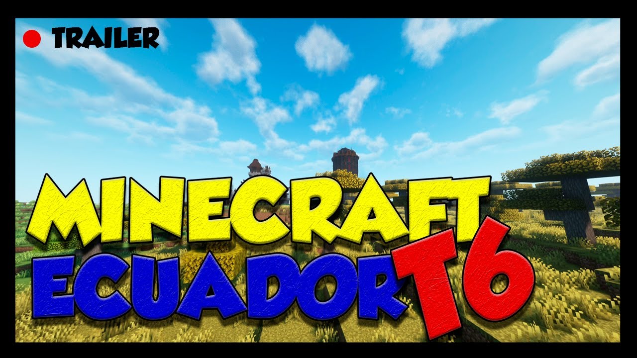 TRAILER | MINECRAFT ECUADOR TEMPORADA 6 | 160 MODS - YouTube