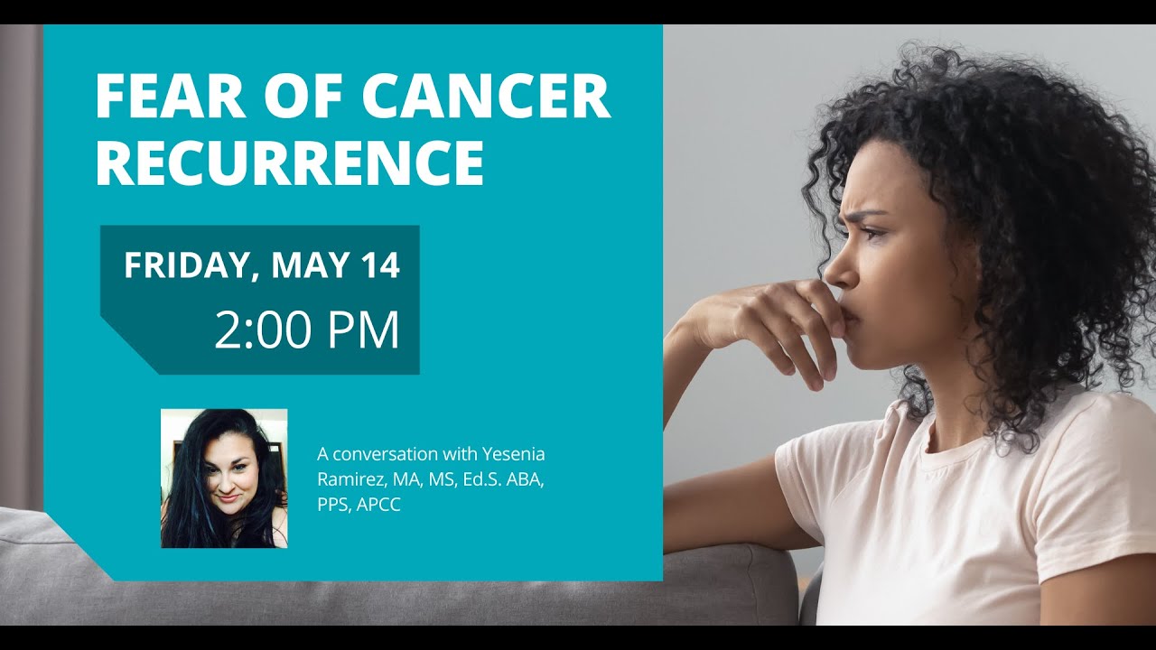 Fear of Cancer Recurrence - YouTube