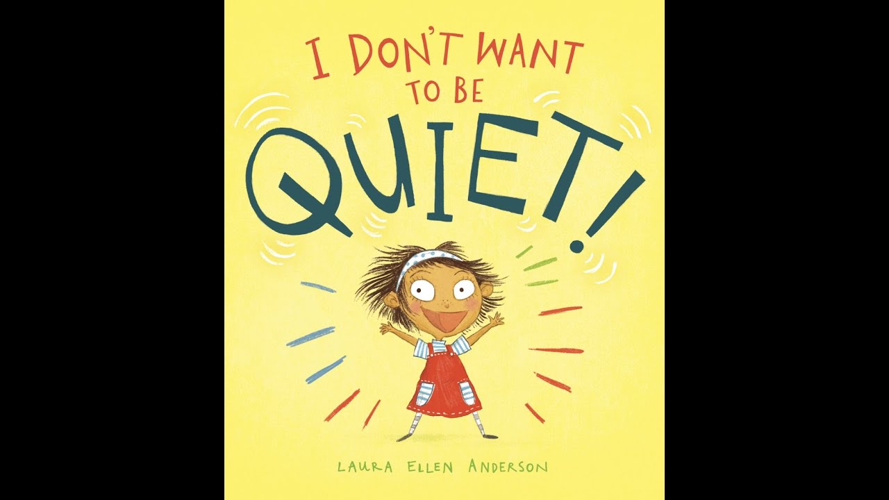 I Don’t Want to Be Quiet! | Read-Aloud Bedtime Story for Kids ...
