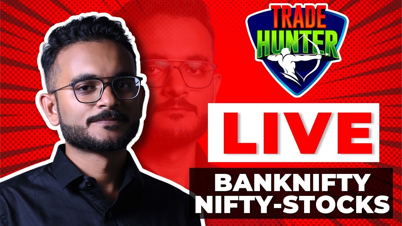 Trade Hunter Live Stream | Banknifty Nifty Stocks Analysis | Ask your ...