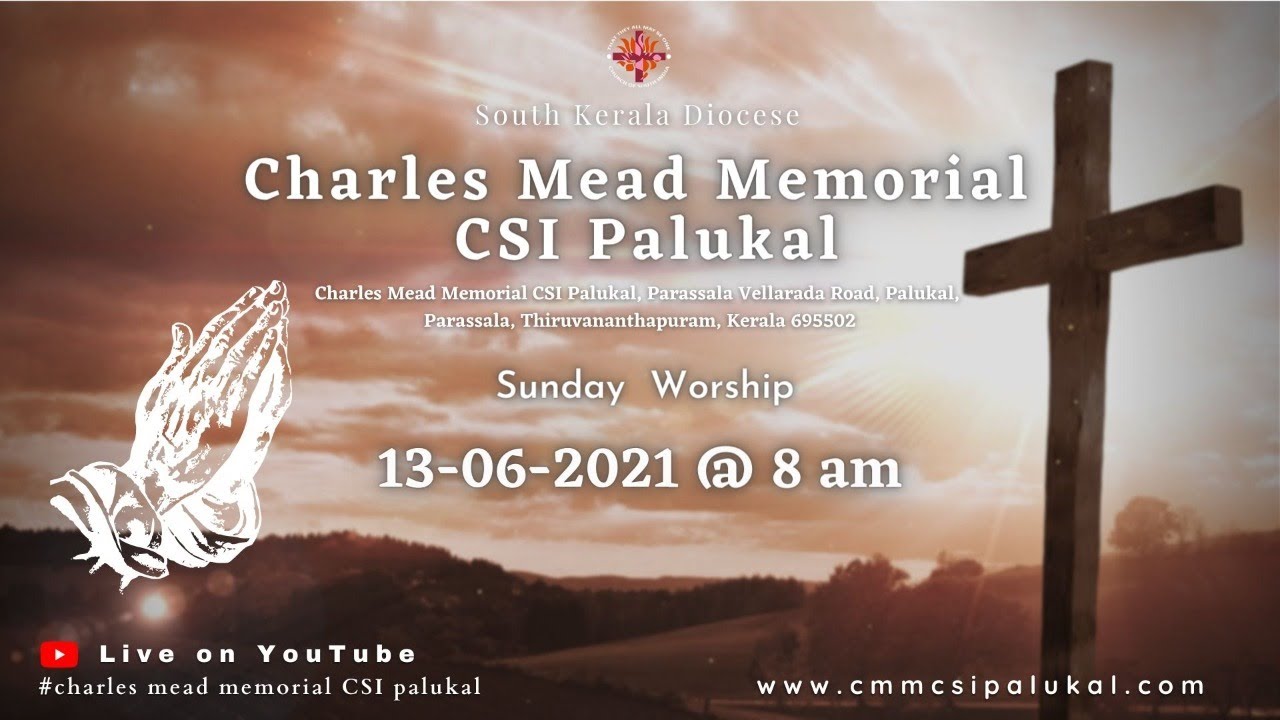 13-06-2021 Sunday Worship | Charles Mead Memorial CSI Palukal - YouTube