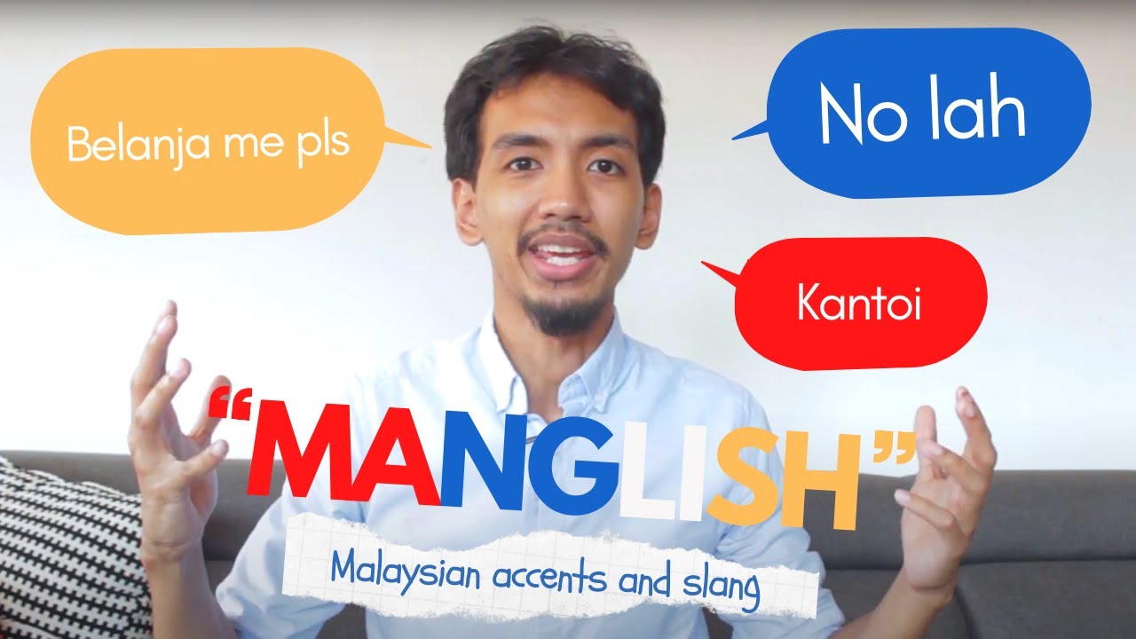 Manglish: Malaysian English and Accents - YouTube