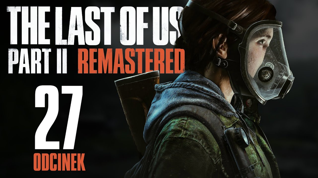 The Last of Us Part II Remastered [27] – Samotna przygoda Abby 💪 PL ...