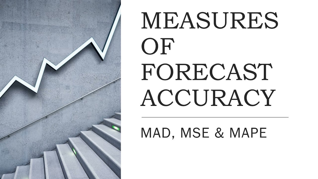 MEASURES OF FORECAST ACCURACY - YouTube