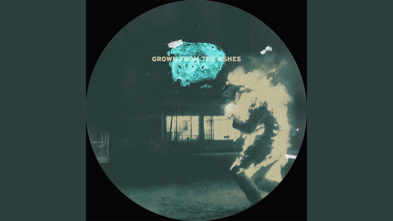 Grown From The Ashes - YouTube