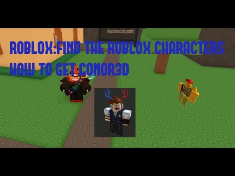 How to find Conor3D in Find The Roblox Characters!