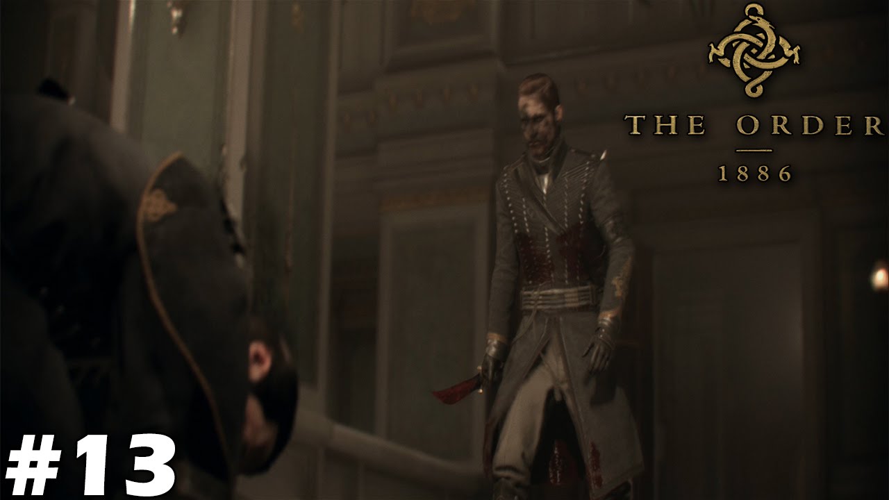 The Order 1886 1080p Gameplay Walkthrough Part 13 - YouTube