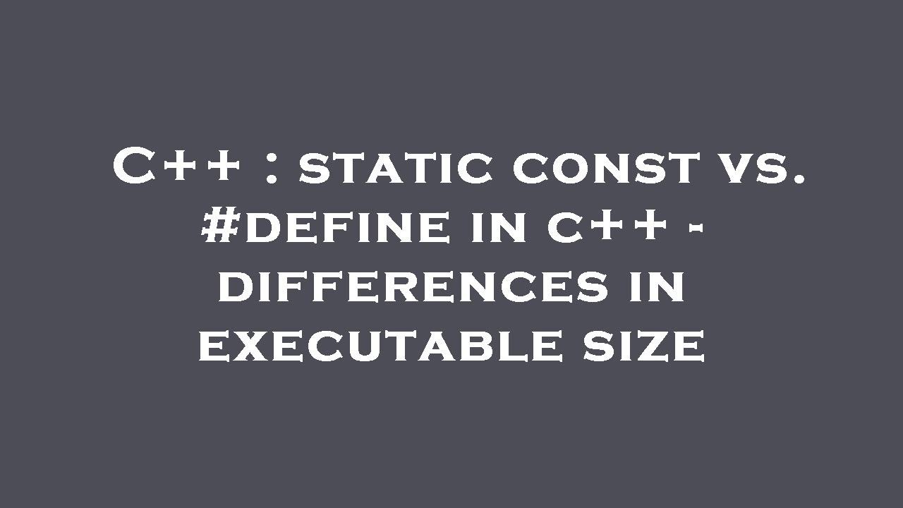 C Static Const Vs Define In C Differences In Executable Size 1047